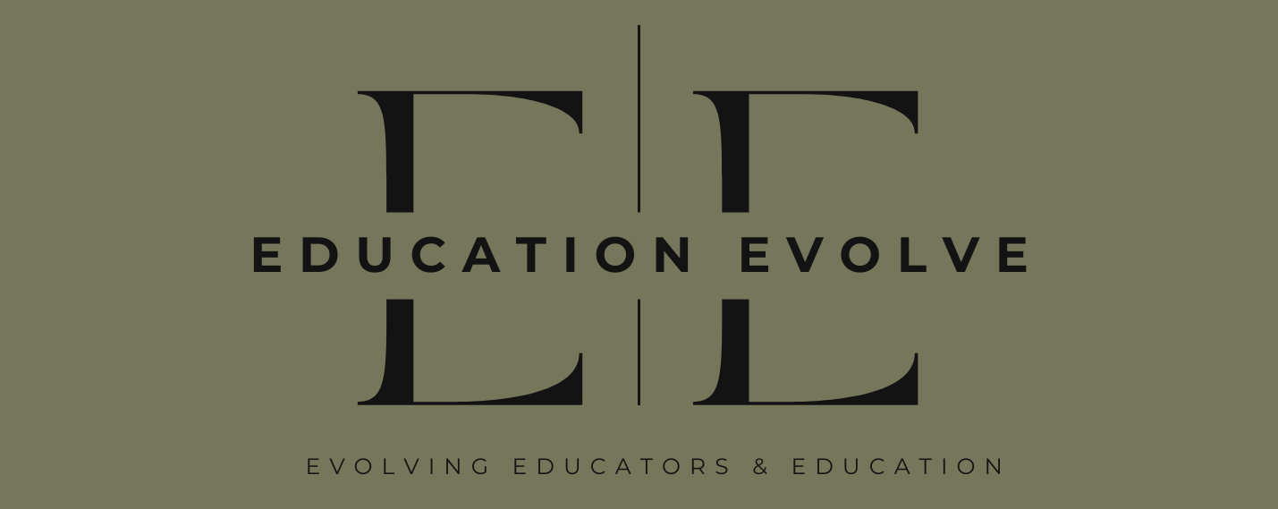 Education Evolve – Evolving Educators & Education